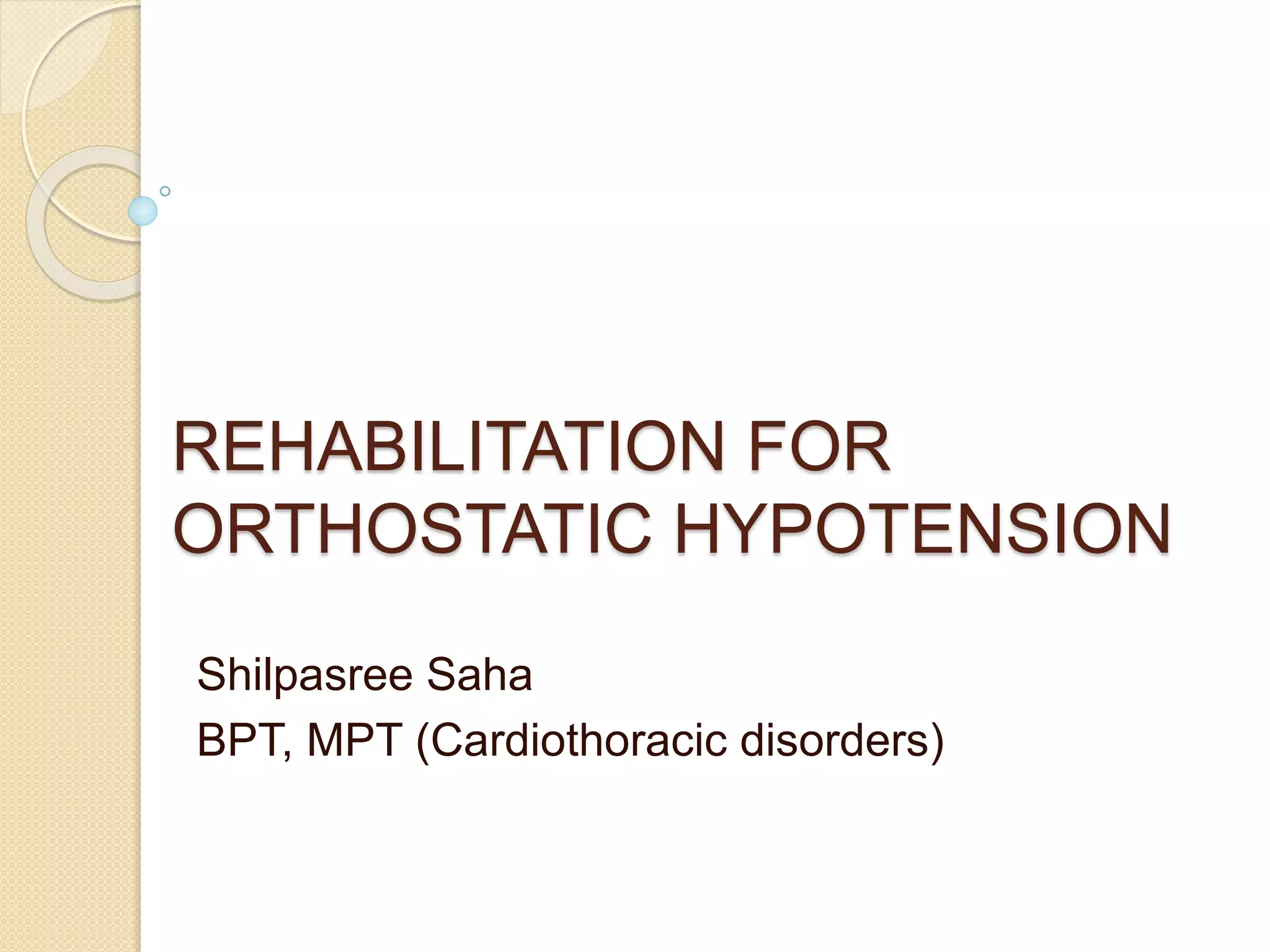REHABILITATION FOR ORTHOSTATIC HYPOTENSION.pptx | Heart and ...