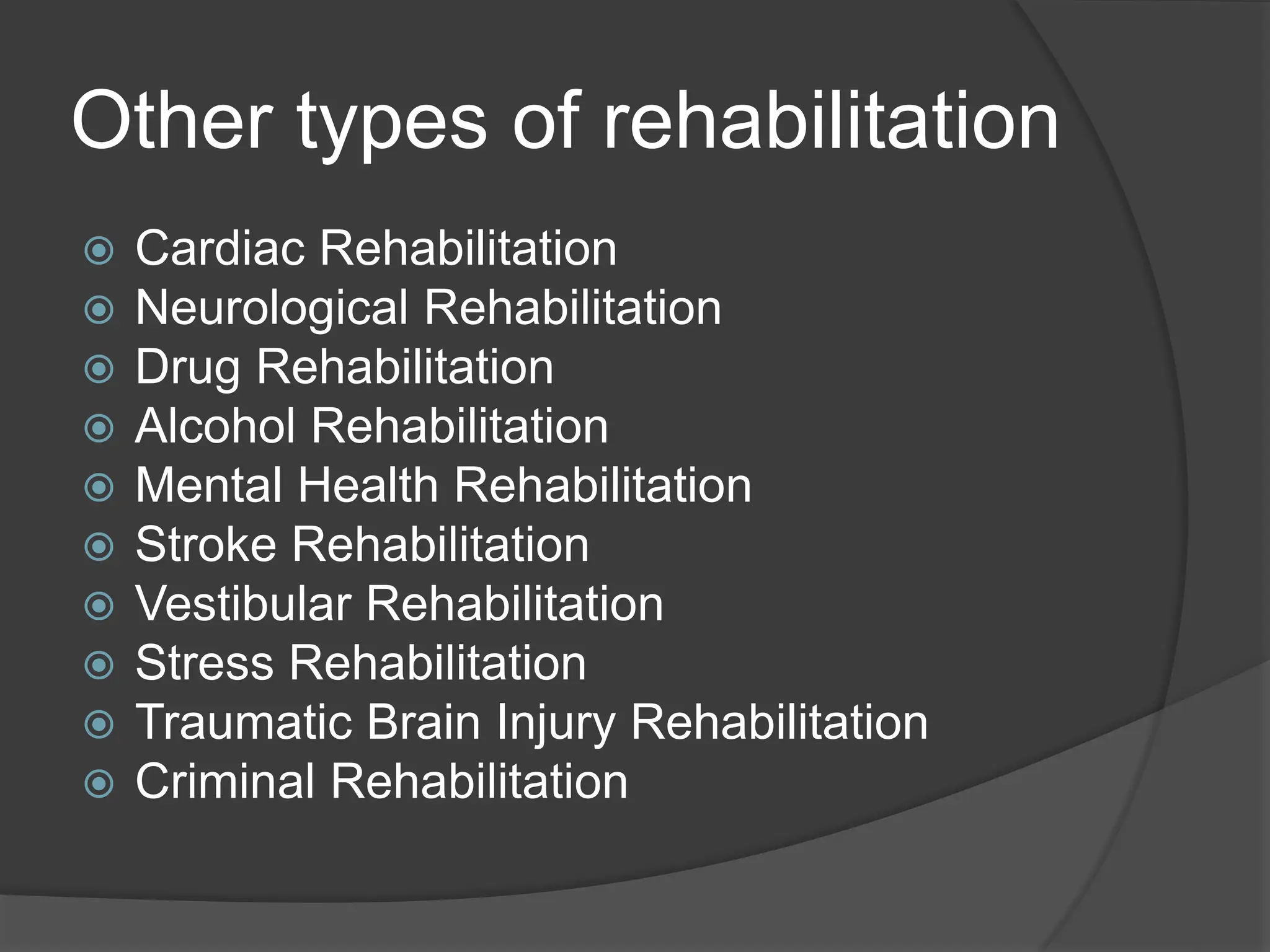 Rehabilitation & Its Types.pptx....... .. | PPTX