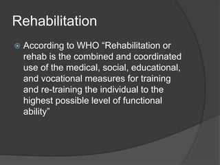 Rehabilitation & Its Types.pptx....... .. | PPTX | Brain and Nervous ...