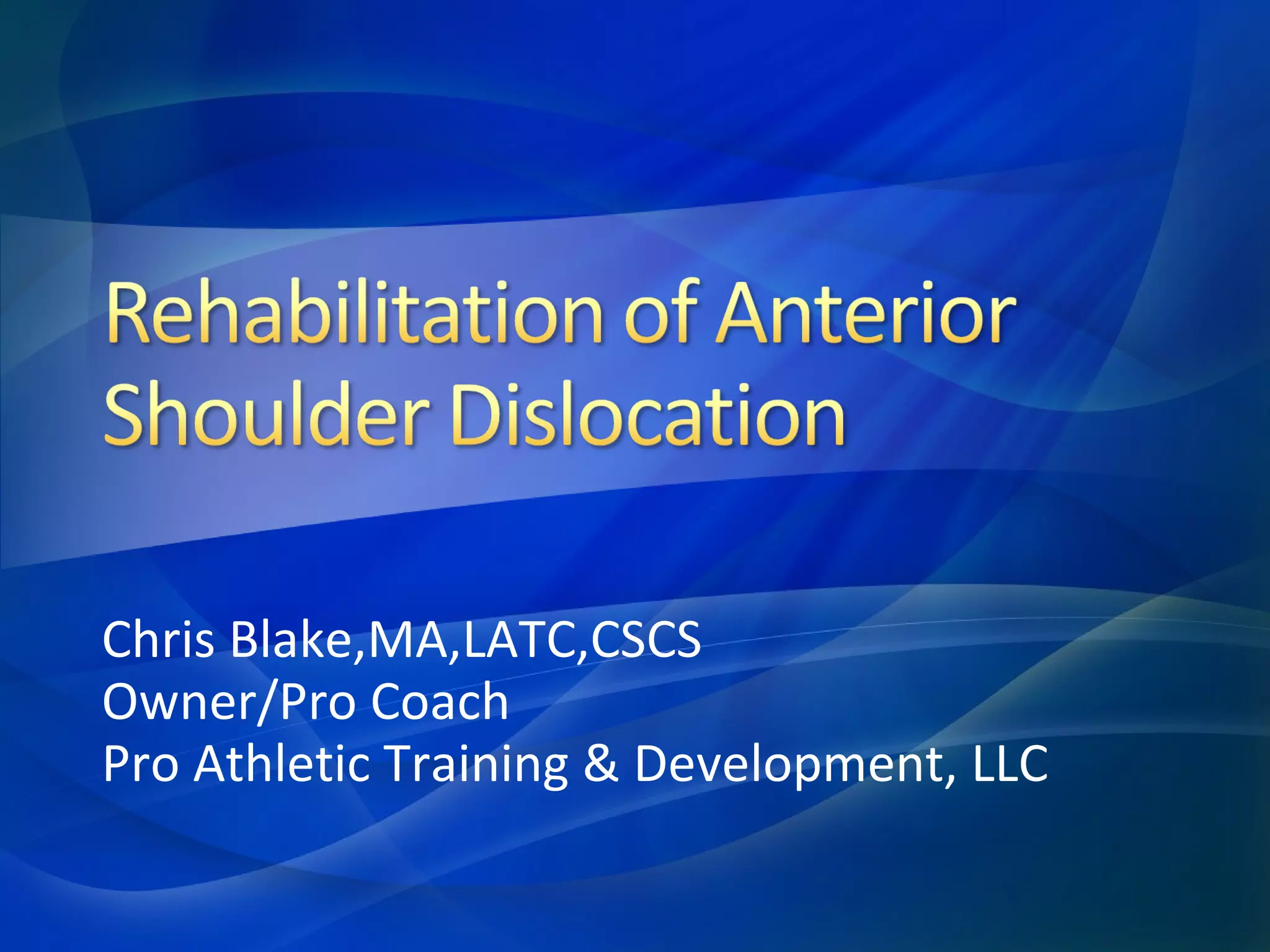Rehabilitation Of Anterior Shoulder Dislocation | PPT