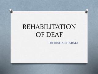 Rehabilitation of deaf | PPTX