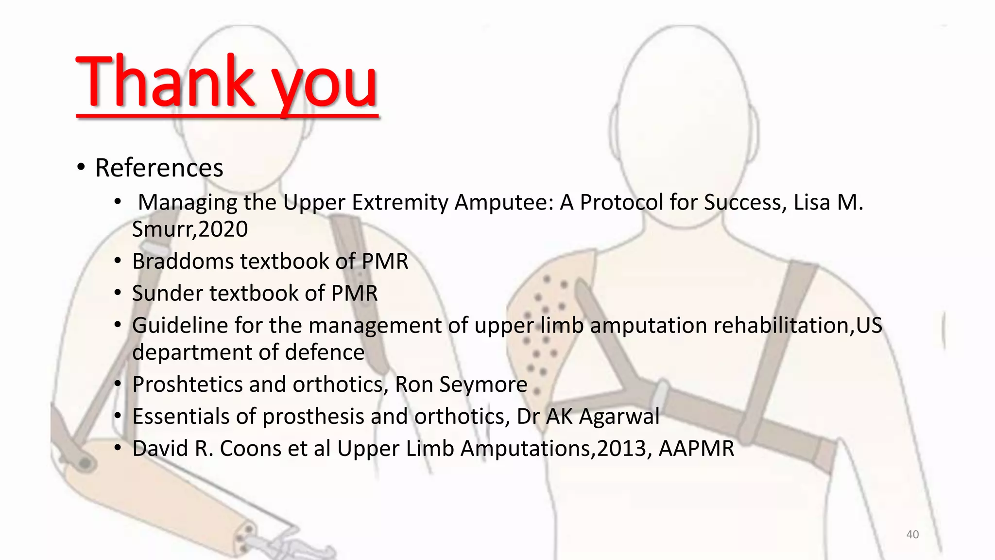 Rehabilitation of dominant upper limb amputation | PPTX