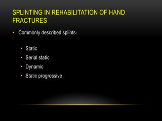 Rehabilitation of hand fractures | PPTX