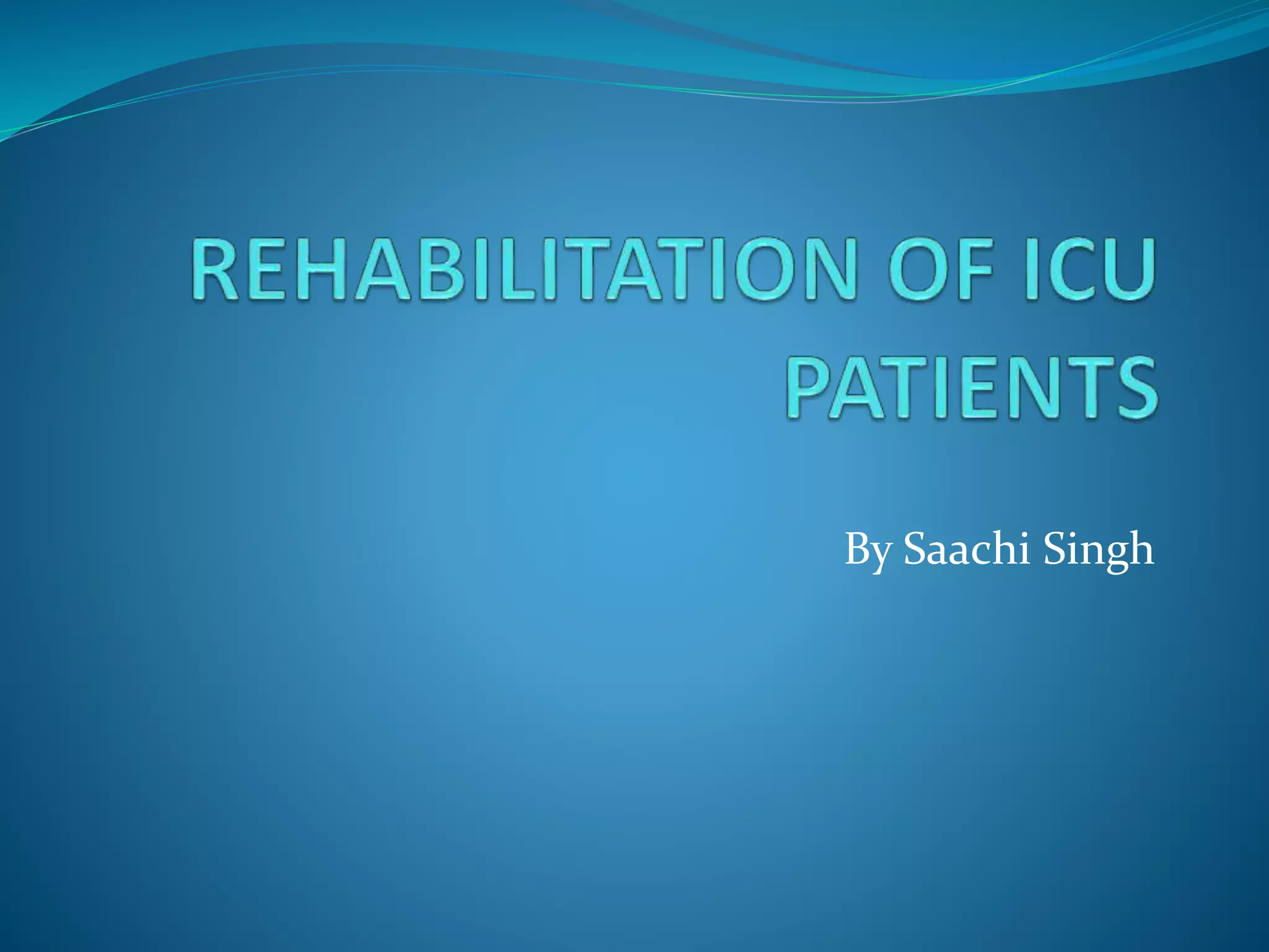 Rehabilitation Of Icu Patients PPT rehabilitation-of-icu-patients-ppt