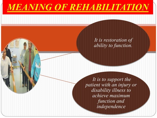 Rehabilitation ppt final | PPTX