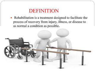 Rehabilitation ppt final | PPTX