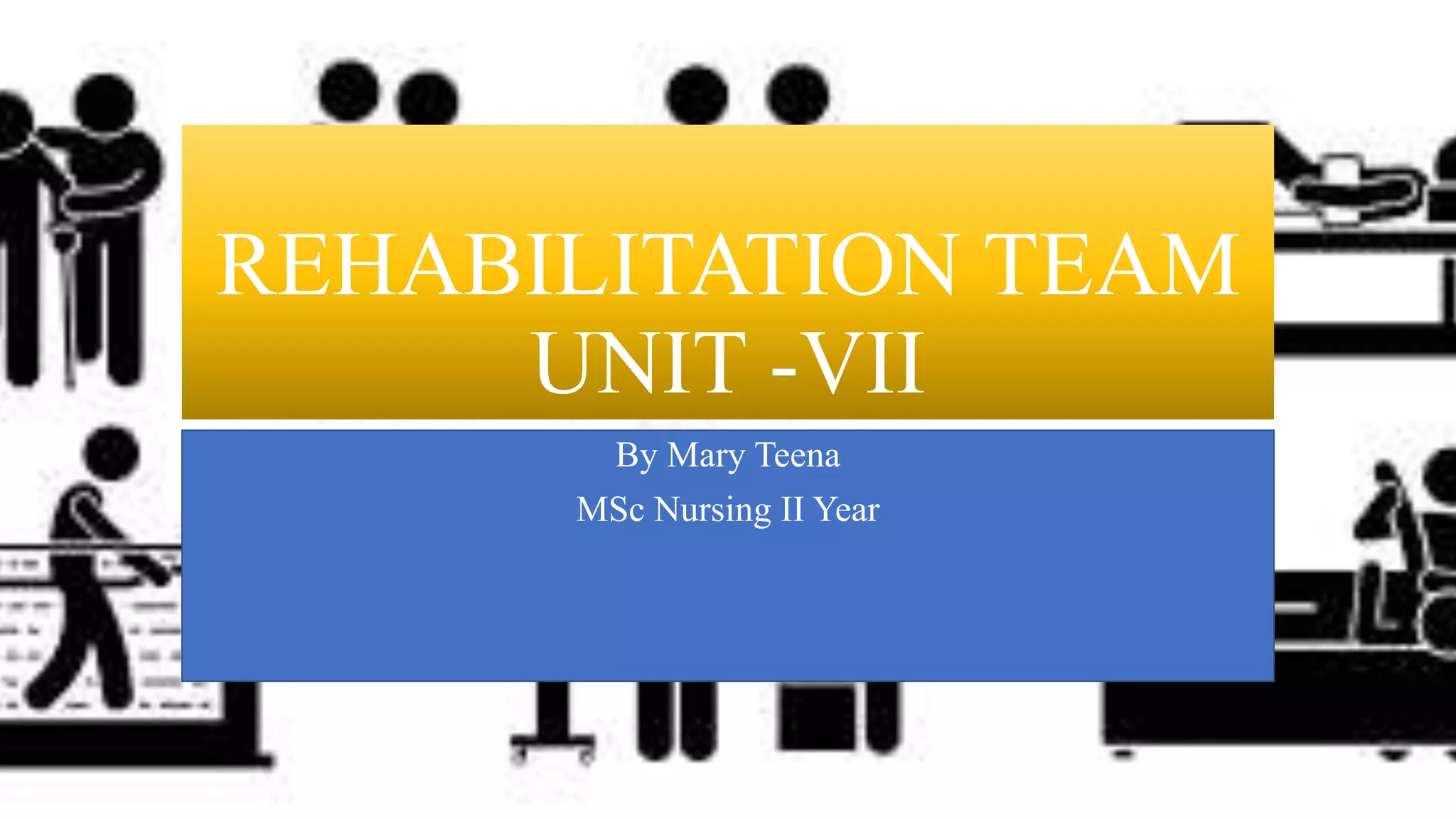 REHABILITATION TEAM.pptx