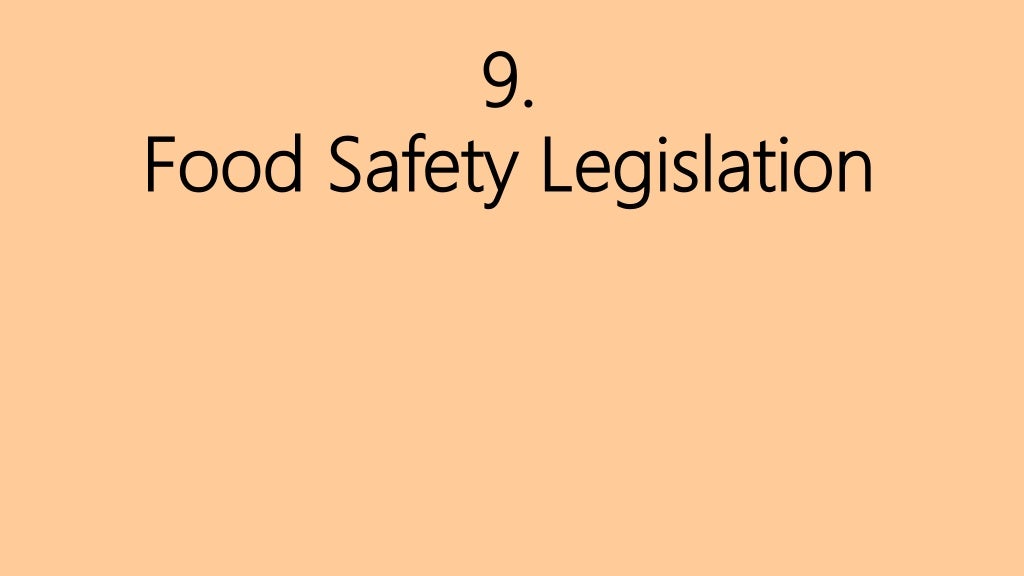 Rehis 9 Food Safety Legislation | PPTX