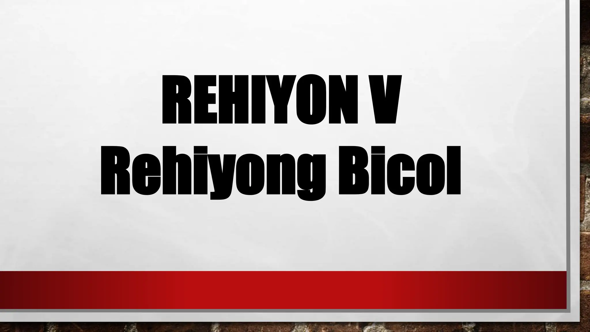 Rehiyon-5-Fil.5.pptx