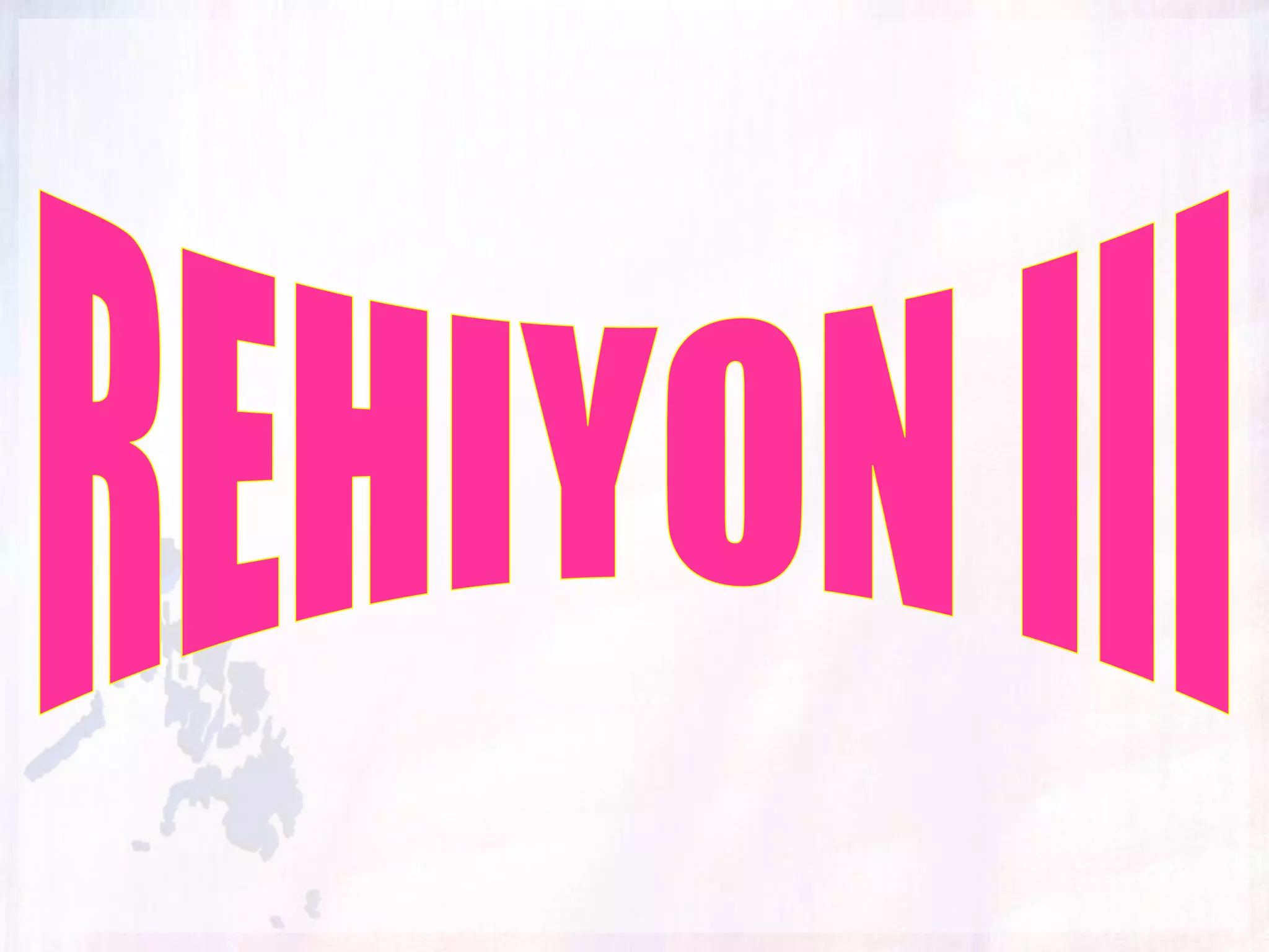 Rehiyon III- Gitnang Luzon | PPTX