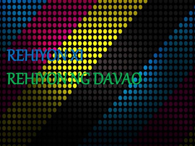 Region 11 (DAVAO REGION) | PPTX