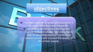 Asian bank of development(ADB) | PPTX
