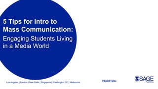 5 Tips for Teaching Introduction to Mass Communication: Engaging ...