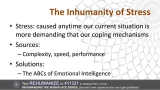 Rehumanizing the work place: the next level of emotional intelligence | PPT