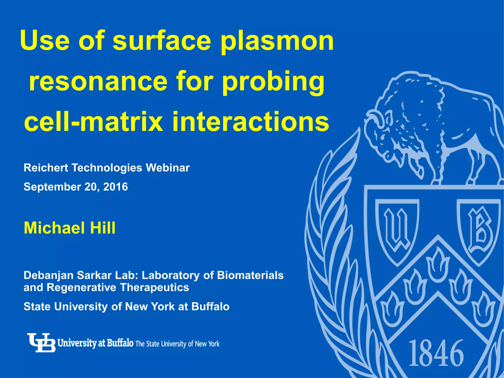 Use of Surface Plasmon Resonance for Probing Cell-Matrix Interactions | PDF