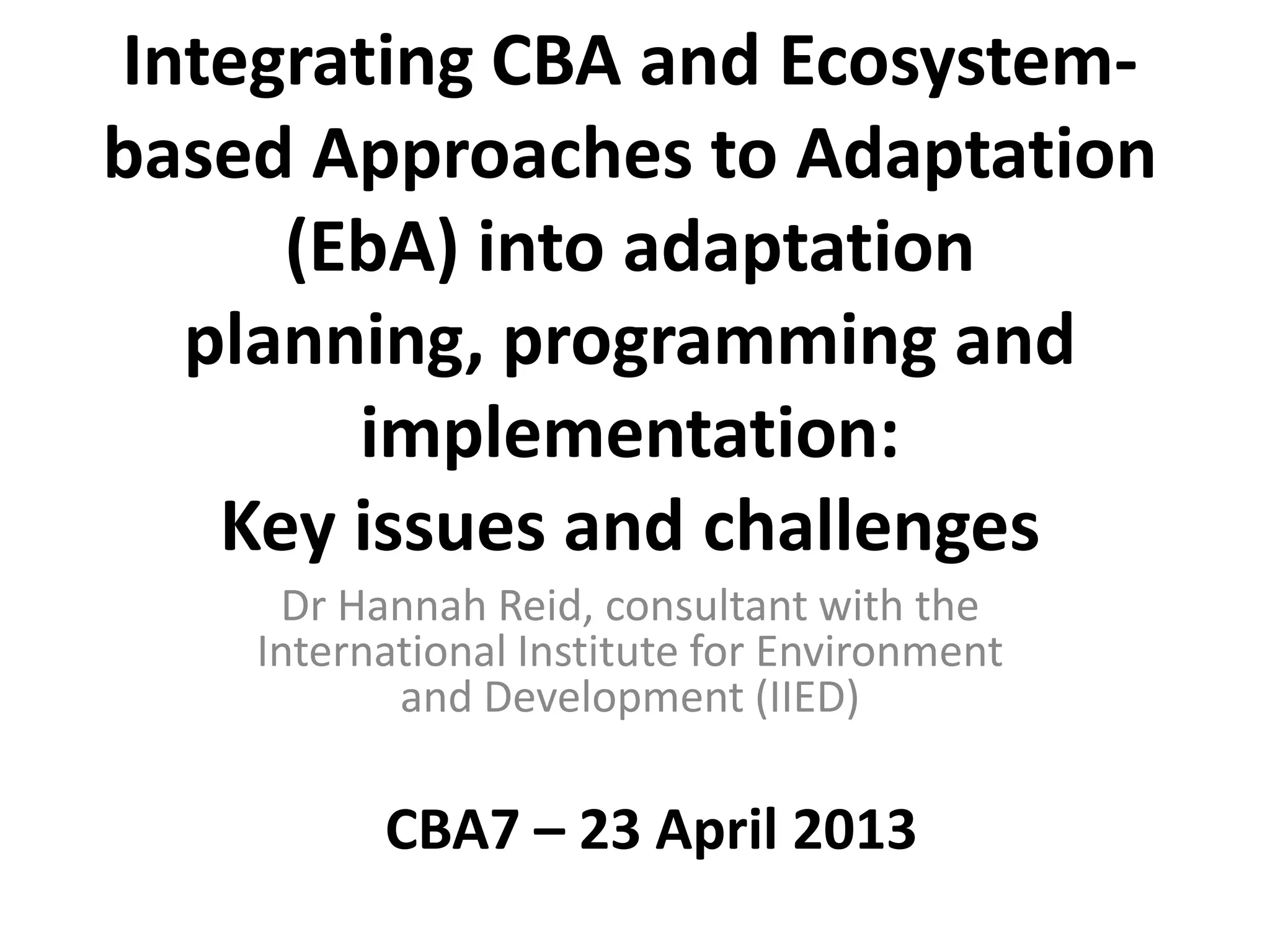 Integrating CBA and Ecosystem- based Approaches to Adaptation (EbA ...