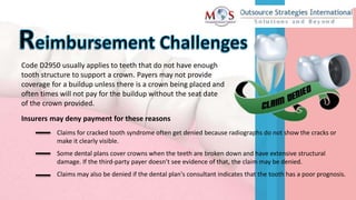 Reimbursement challenges for dental core build up | PPT