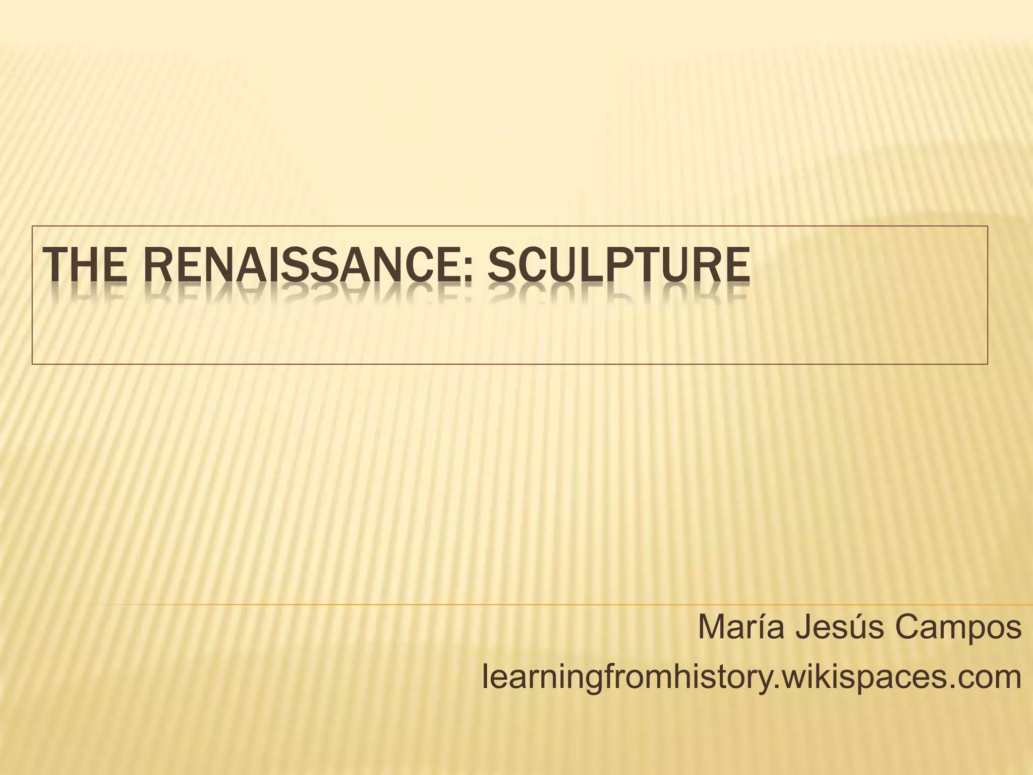 The Reinassance: Sculpture | PPTX