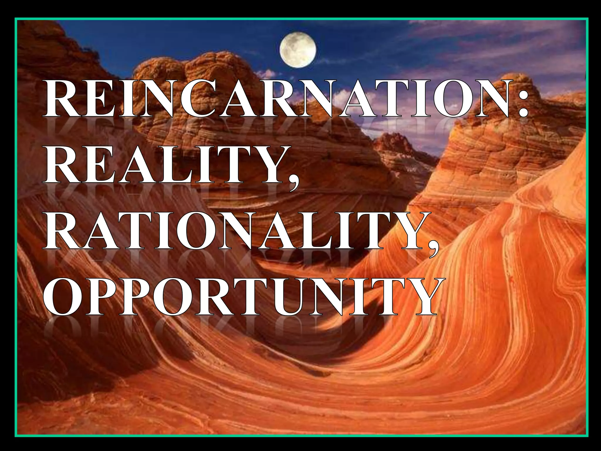 Reincarnation - myth or reality | PPTX