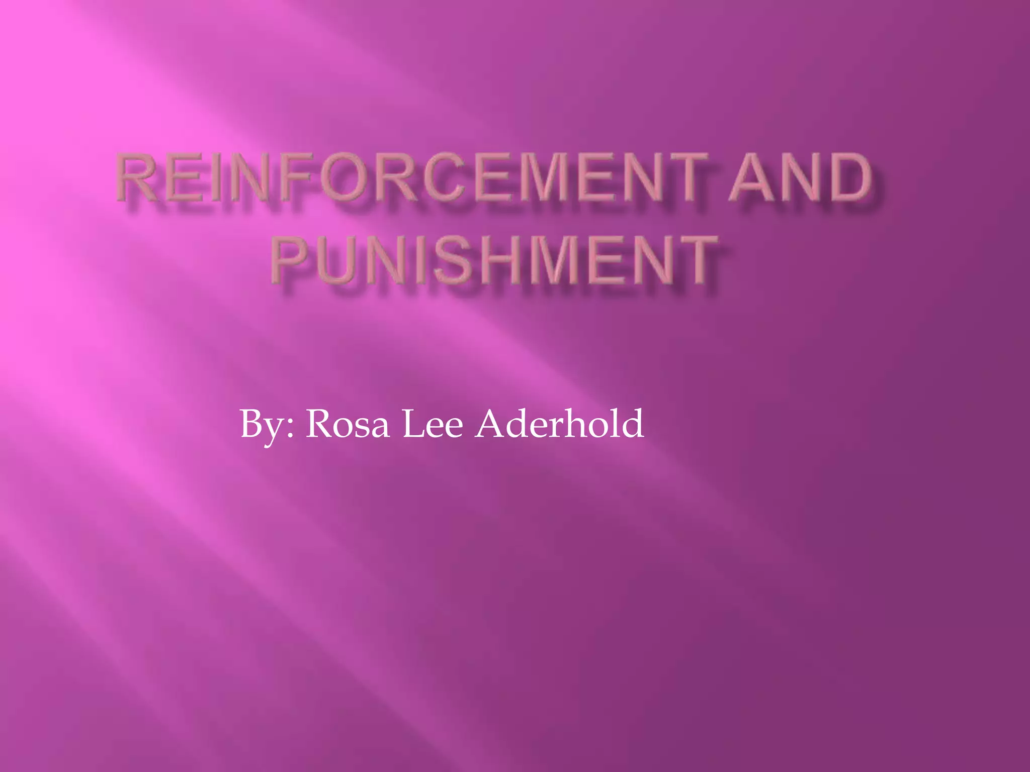 Reinforcement and punishment slide show 2 | PPTX