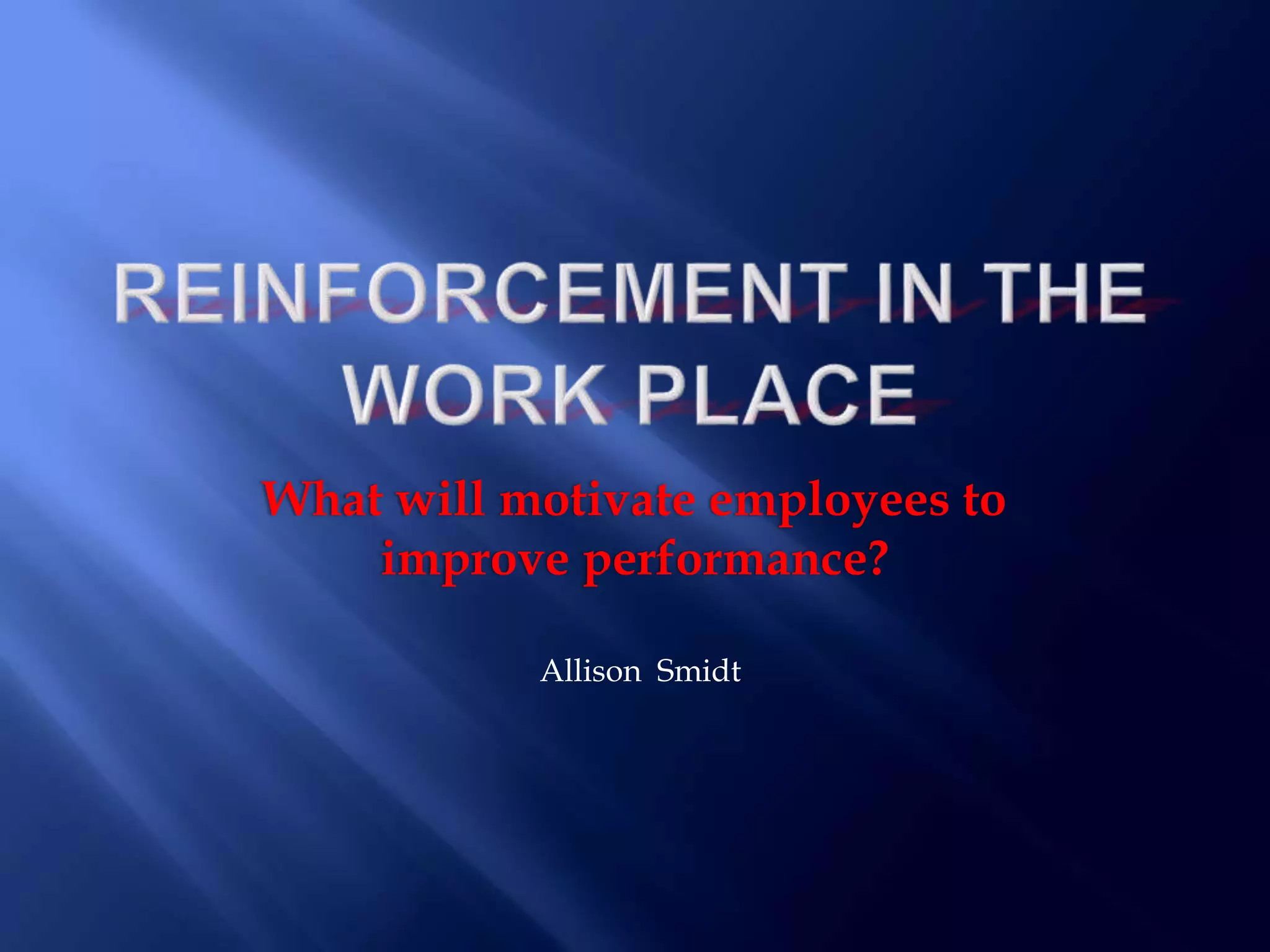 Reinforcement In The Work Place | PPT