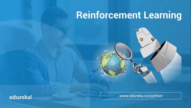 Reinforcement Learning Tutorial | Edureka | PDF | Programming Languages | Computing