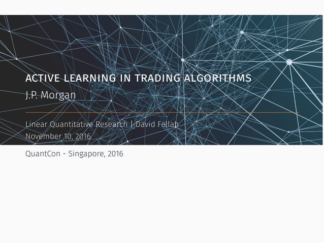 "Active Learning in Trading Algorithms" by David Fellah, Head of the EMEA Linear Quant Research ...