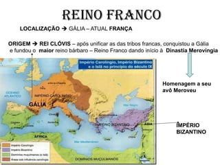 Reino Franco - Império Merovíngio e Carolíngio.pdf