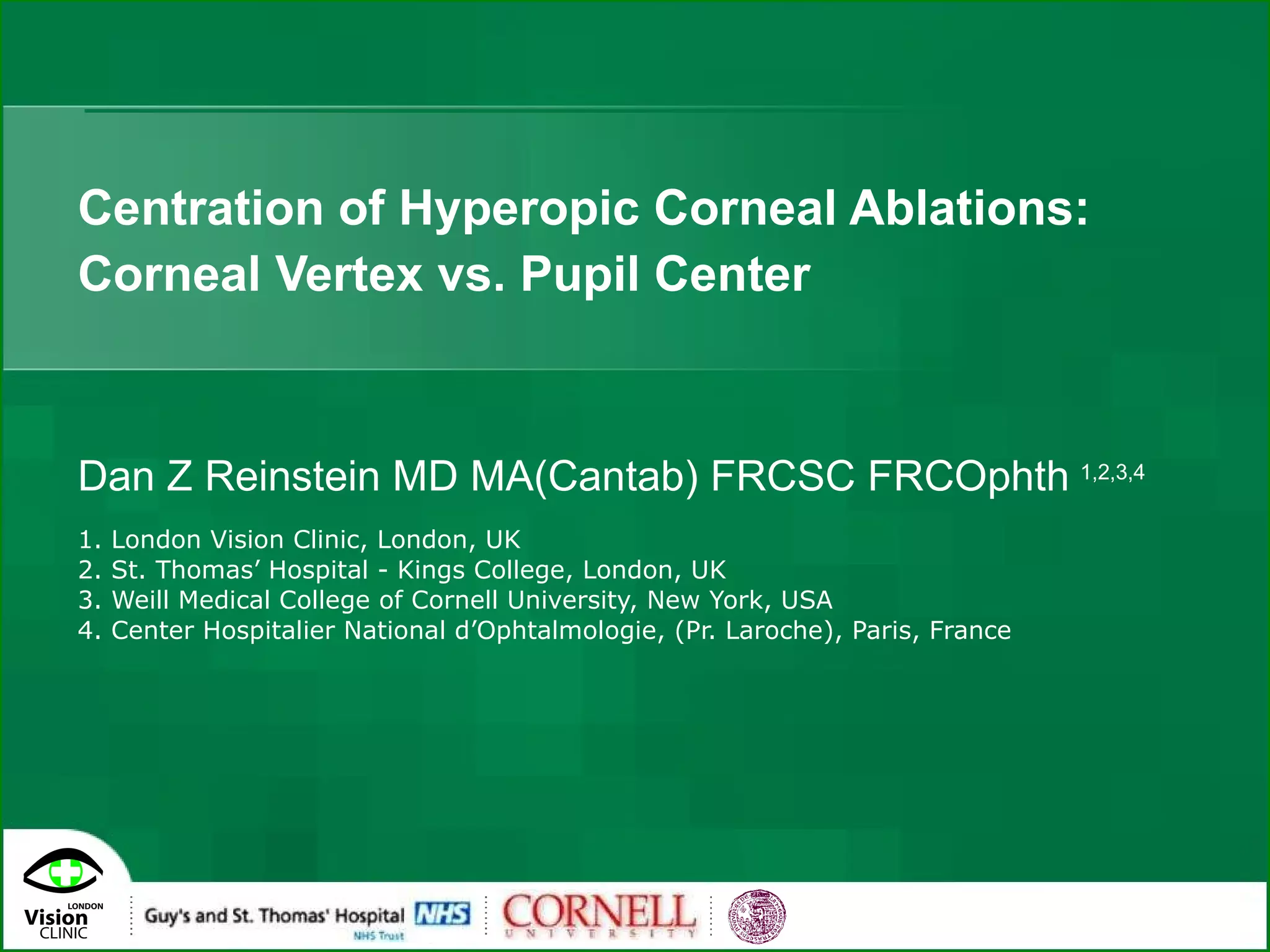 Centration of Hyperopic Corneal Ablations: Corneal Vertex vs. Pupil ...
