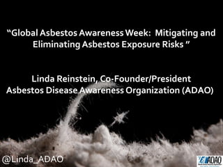 Reinstein: “Global Asbestos Awareness Week: Mitigating and Eliminating ...