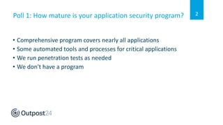 Outpost24 Webinar - Creating a sustainable application security program to drive growth | PPT