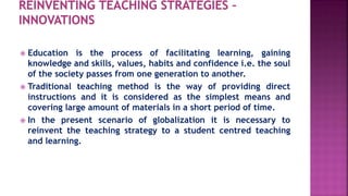 Reinventing teaching strategy | PPT