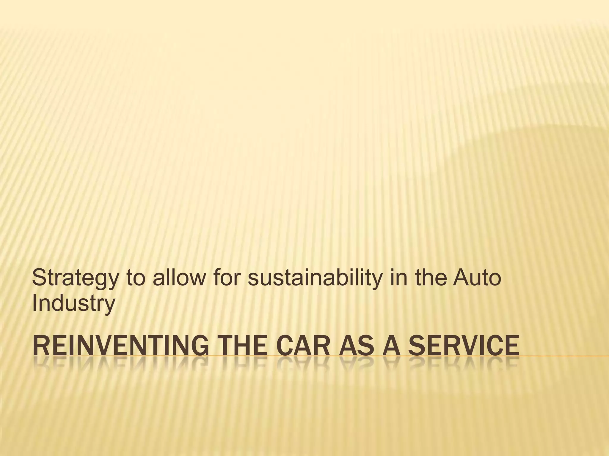 Reinventing the Car as a Service - Summary | PPT