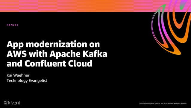 App modernization on AWS with Apache Kafka and Confluent Cloud | PPT