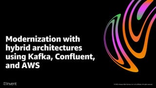 App modernization on AWS with Apache Kafka and Confluent Cloud | PPT