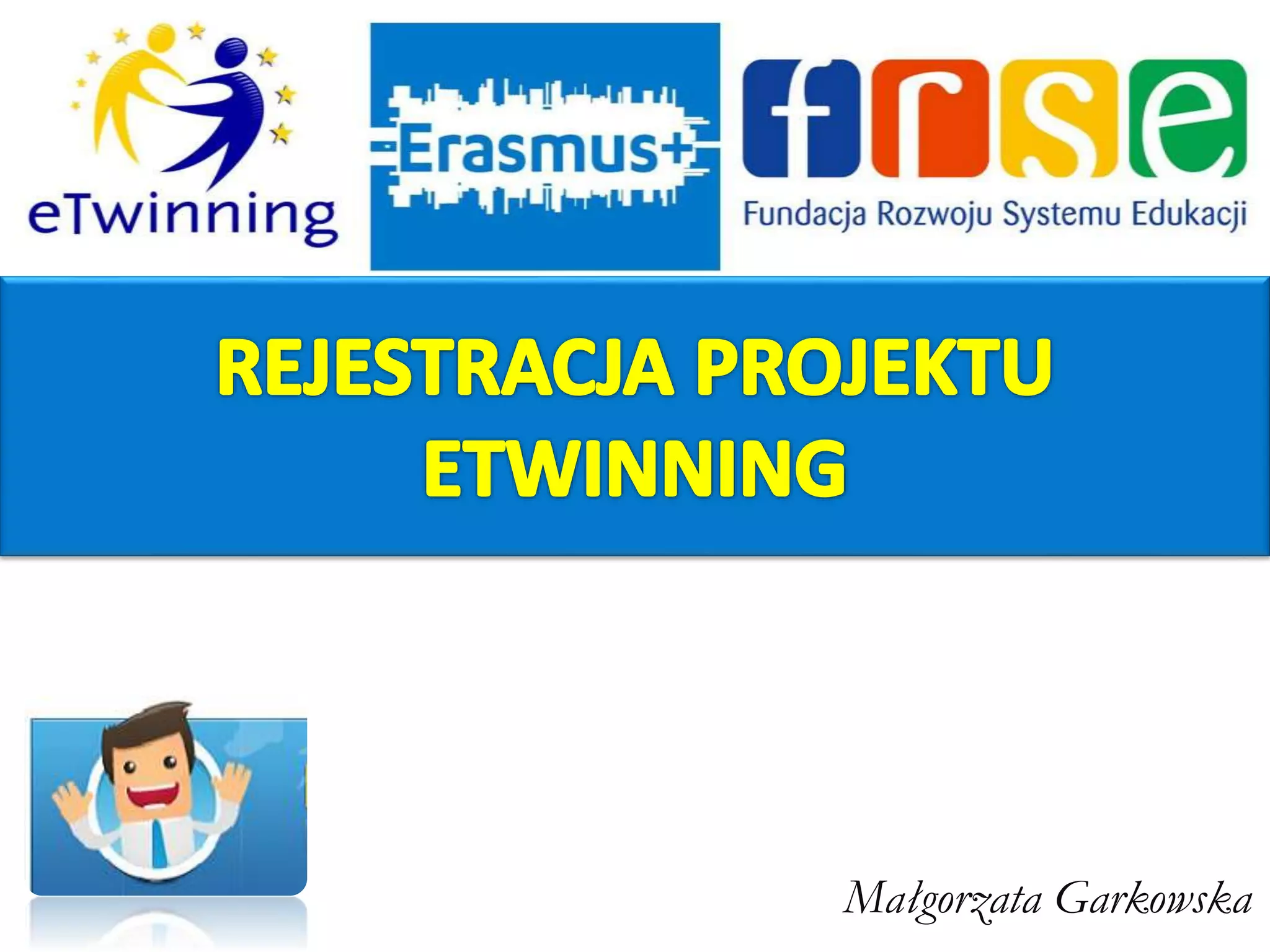 Rejestracja projektu eTwinning | PPTX