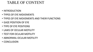 OCULAR MOTILITY, OCULAR MOVEMENT OF THE EYE .pptx