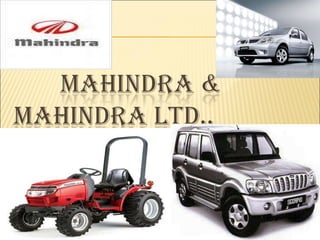 MAHINDRA & MAHINDRA | PPT