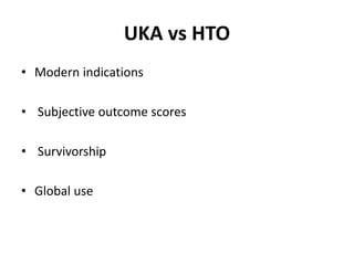 HTO vs UKA in unicompartmental OA Knee | PPTX