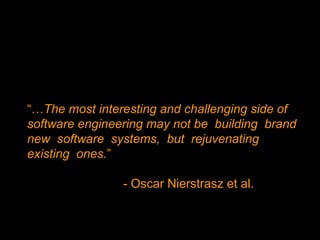 Rejunevating software reengineering processes | PPT | Computer Software and Applications | Computing