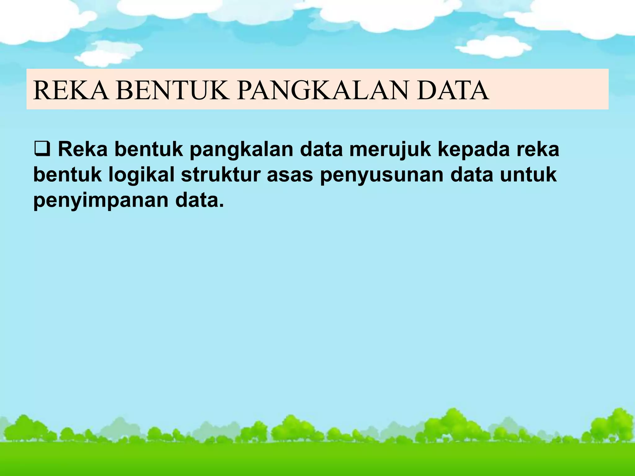 Reka bentuk dan model pangkalan data | PPTX