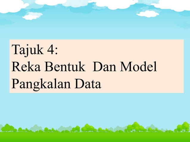 Reka bentuk dan model pangkalan data | PPT