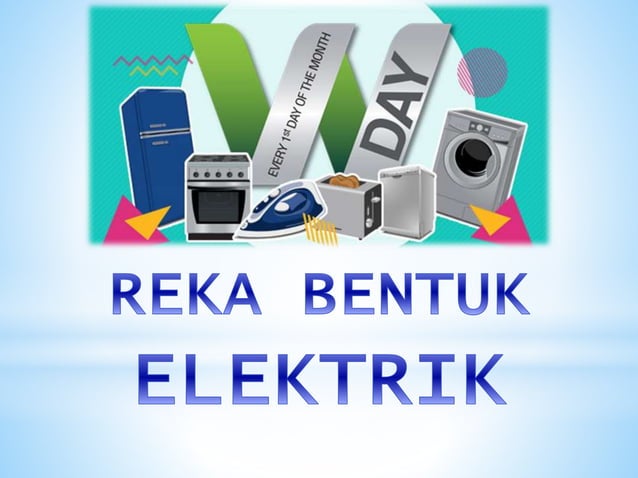 REKA BENTUK ELEKTRIK TINGKATAN 2 REKA BENTUK DAN TEKNOLOGI.pptx