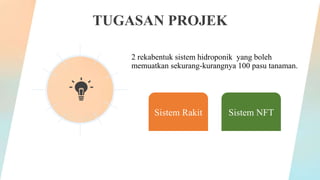 Projek Rekabentuk Sistem Hidroponik | PPTX