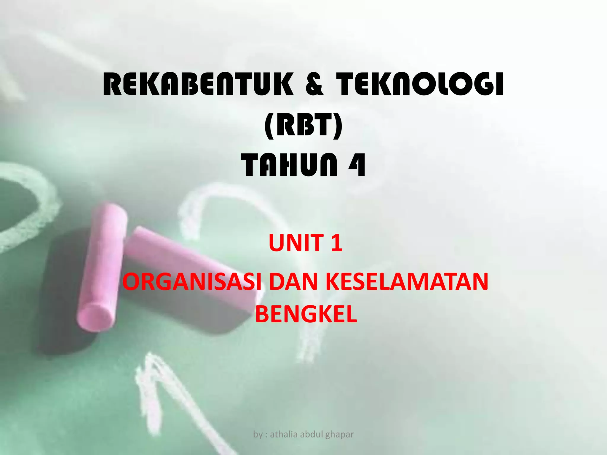 RBT Tahun 4 : Unit 1 Organisasi Bengkel | PPTX