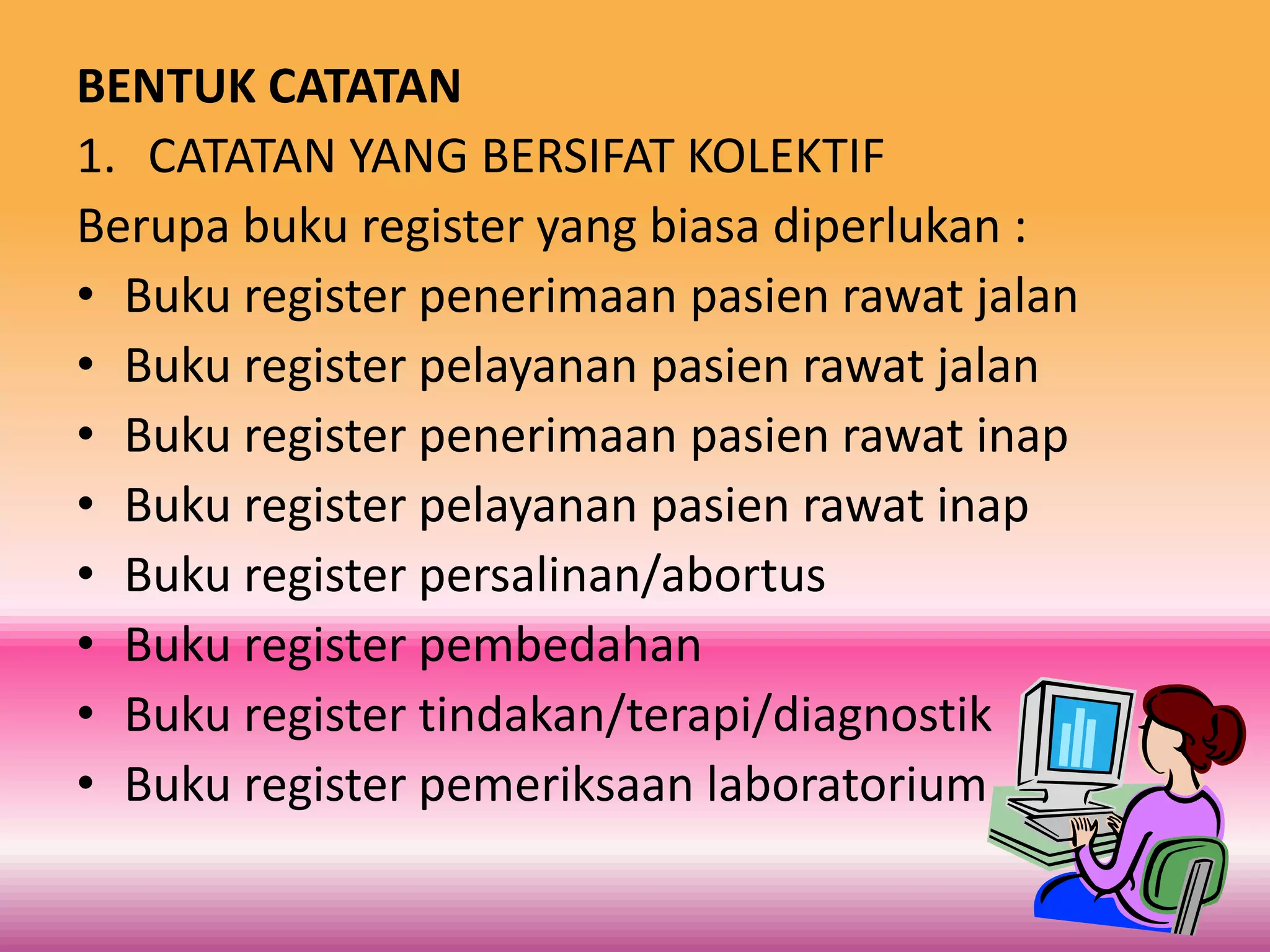 Rekam medik (=catatan medik) | PPTX