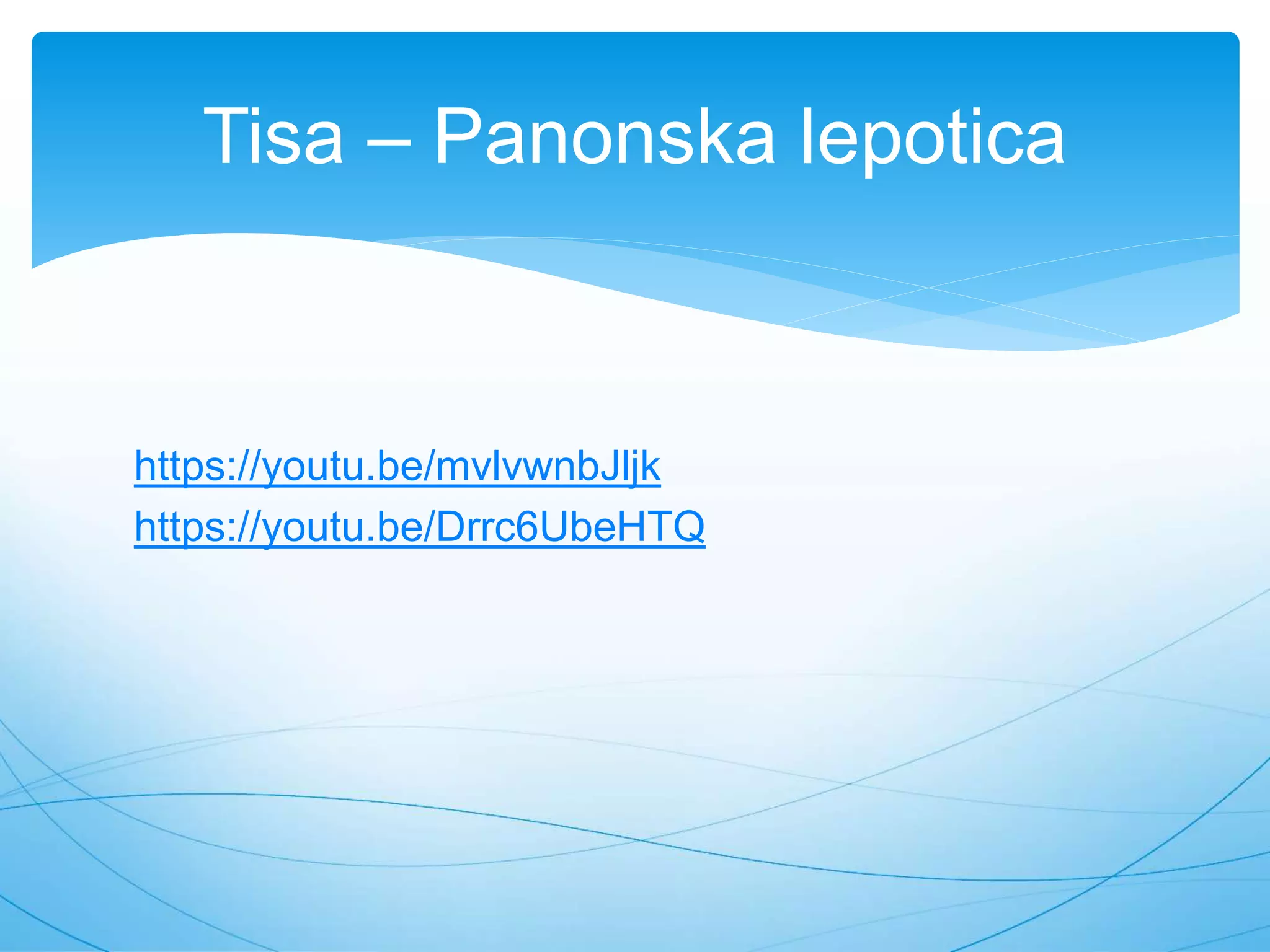 Reka Tisa, Petra Dilparić | PPTX