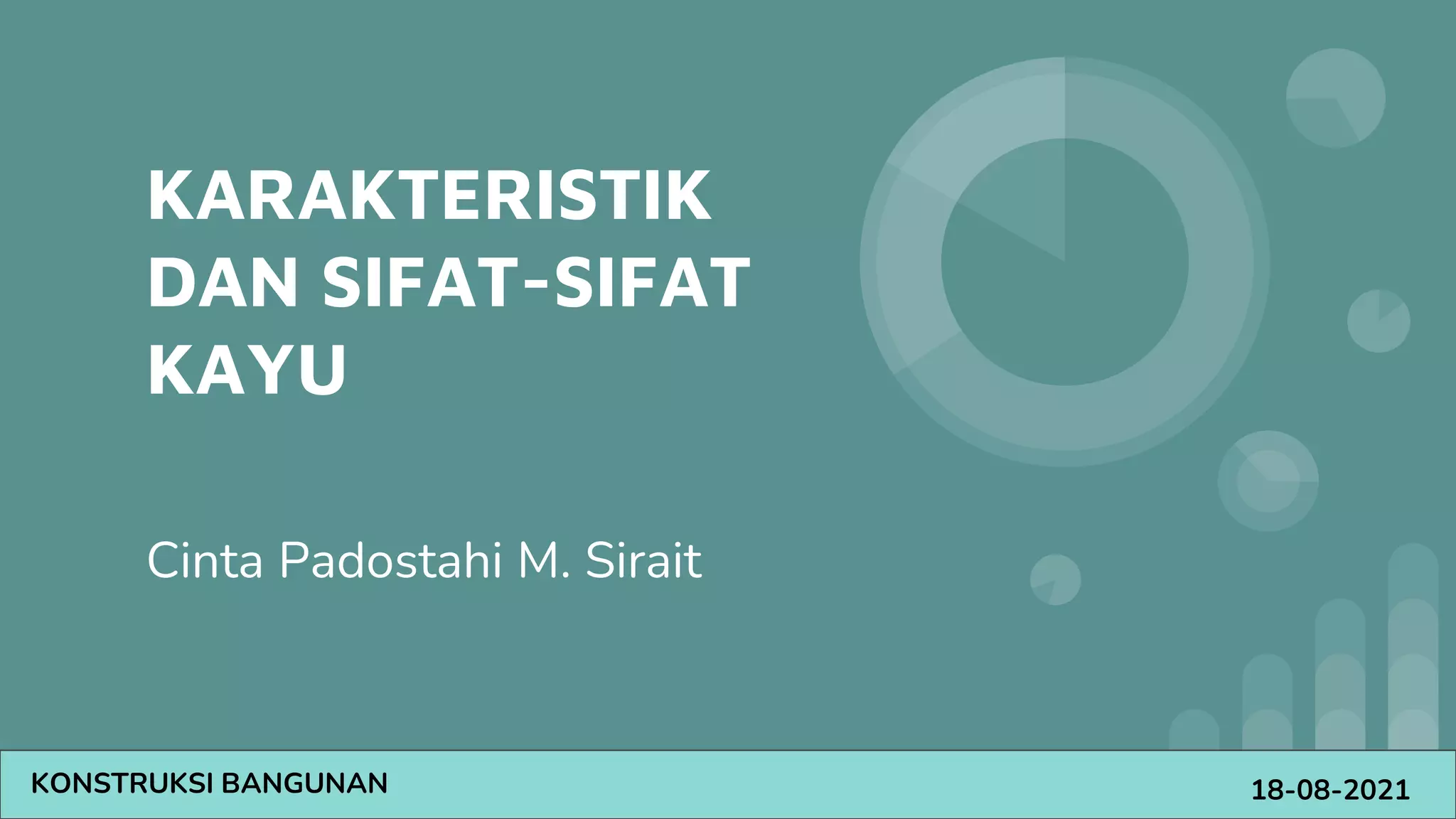 KARAKTERISTIK DAN SIFAT KAYU - KONSTRUKSI BANGUNAN | PPTX