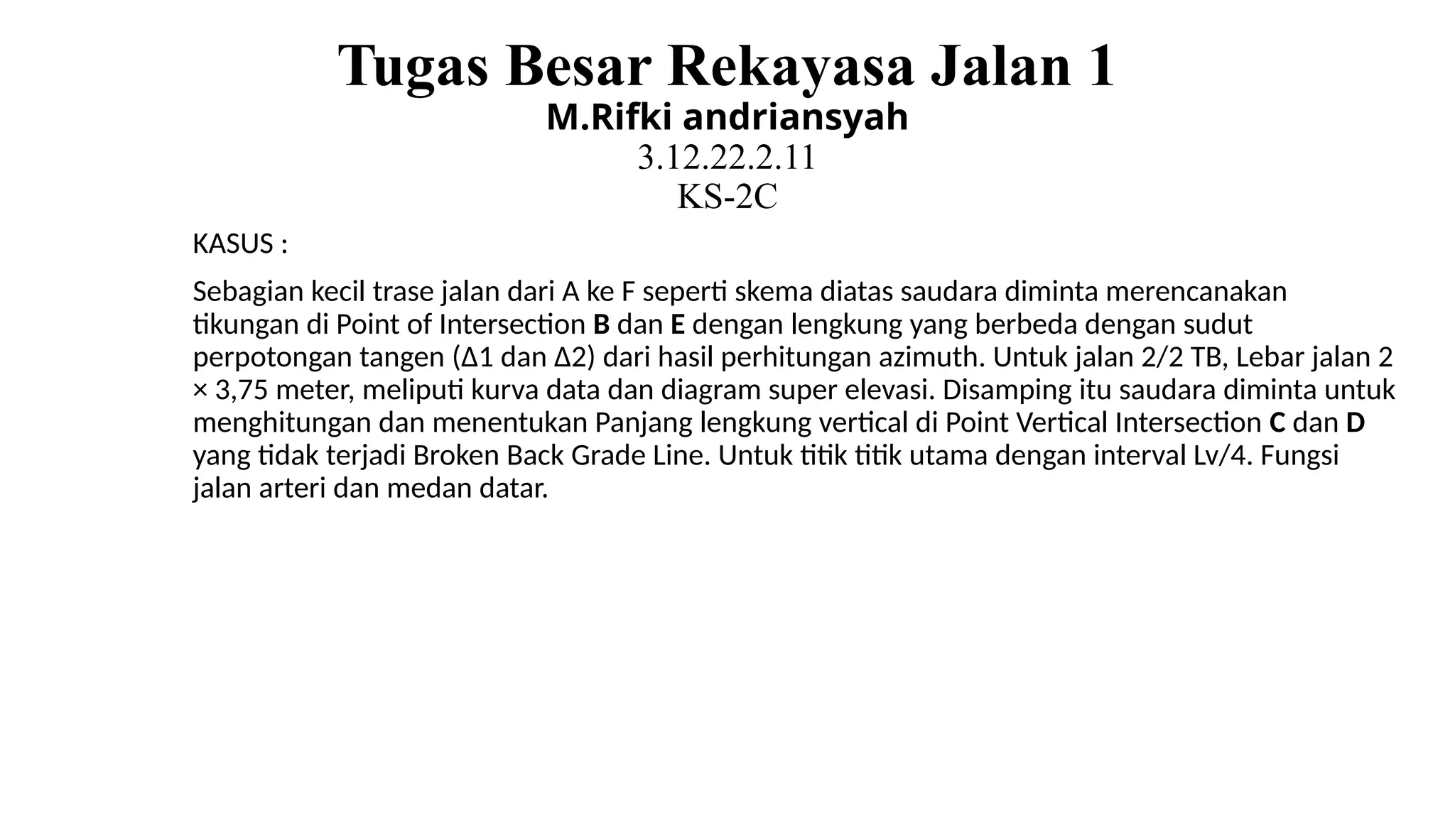 rekayasa jalan tugas besar teknik sipil polines | PPTX