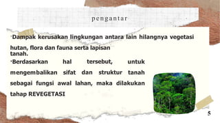 Revegetasi Lahan Bekas Tambang Batubara | PPTX